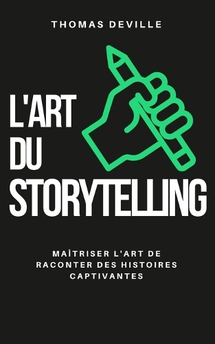 Thomas Deville L'art du storytelling (Tascabile) Éveil Moderne ...