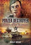 Panzer Destroyer: Memoirs of a Red Army Tank Commander, Krysov, Vasiliy ...