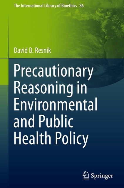 Precautionary Reasoning in Environmental And Public Health Policy von ...