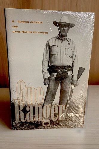 One Ranger: A Memoir by H. Joaquin Jackson & David Marion Wilkinson New ...