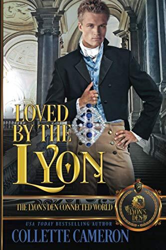 Loved by the Lyon: The Lyon's Den Connected World by Cameron, Collette ...