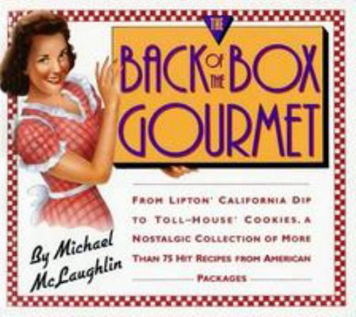 Back of the Box Gourmet by Michael McLaughlin (1991, Hardcover) for ...