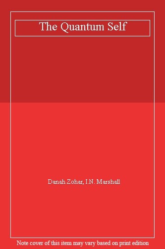 The Quantum Self : A Revolutionary View of Human Nature and Cons ...