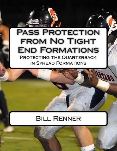 Pass Protection from No Tight End Formations: Protecting the ...
