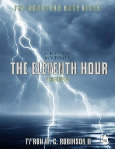 The Eleventh Hour: A Chevah Mythos Story by Robinson, Ty'ron W. C., II ...