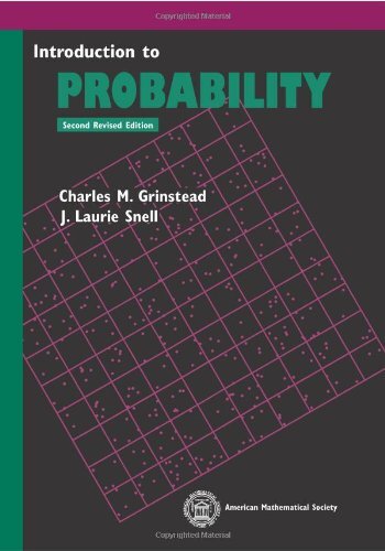 INTRODUCTION TO PROBABILITY: SECOND REVISED EDITION By Charles M. Grinstead & J. 9780821894149 ...