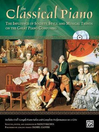 The Classical Piano: The Influence of Society, Style and Musical Trends ...