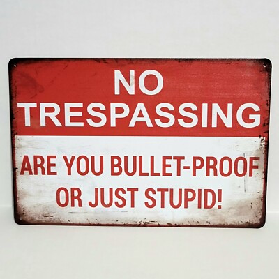 No Trespassing Bullet Proof Guns Rustic Vintage Metal Tin Signs Man ...