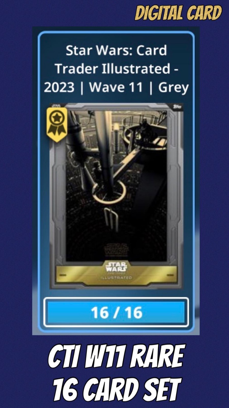 Topps Star Wars Card Trader CTI Illustrated Wave 11 Rare Grey 16 Card ...
