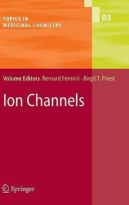 Ion Channels by Bernard Fermini, Birgit Priest (Hardcover, 2008) for ...