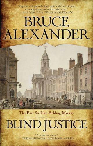 Blind Justice (Sir John Fielding Mysteries (Paperback)) by Alexander ...