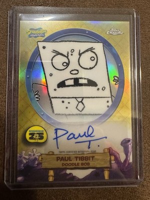 2025 Topps Chrome Spongebob Squarepants Doodle Bob Paul Tibbit Auto #SA ...