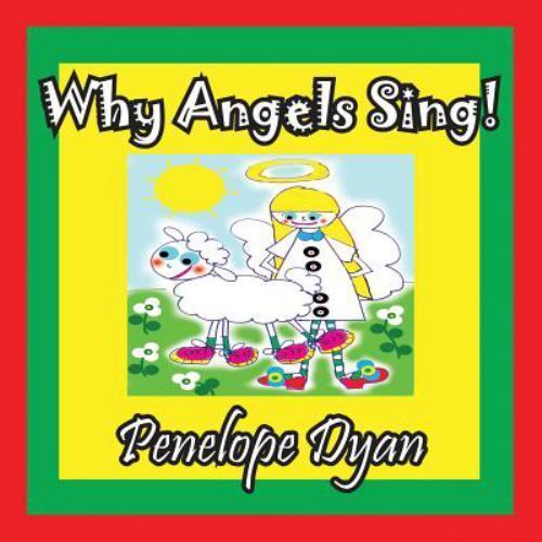 Why Angels Sing! by Penelope Dyan (2012, Trade Paperback) for sale ...