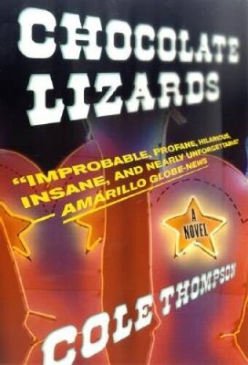 Chocolate Lizards: A Novel - Paperback By Thompson, Cole - GOOD ...