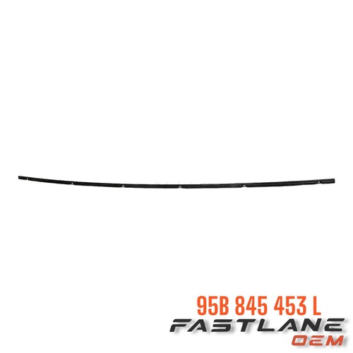 2015-2024 PORSCHE MACAN FRONT LEFT PILLAR STRIP NEW OEM 95B 845 453 L ...