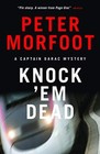 Knock 'em Dead: A Captain Darac Mystery By Peter Morfoot 9781912916184 ...