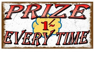 Prize Every Time Carnival Vintage Style Sign Show Sign Vintage ...