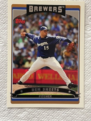 TOPPS 2006 MLB BEN SHEETS #524 PITCHER MILWAUKEE BREWERS BASEBALL CARD ...