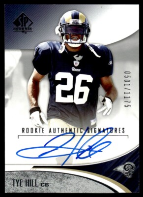 2006 SP Authentic Tye Hill Rookie Auto 0501/1175 St. Louis Rams #222 | eBay