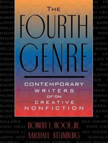 Fourth Genre : Contemporary Writers Of/On Creative Nonfiction by ...