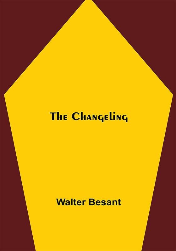 The Changeling – Walter Besant, Paperback Brand New | eBay UK