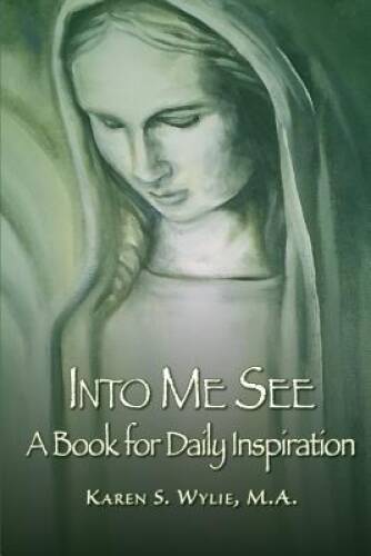 Into Me See: A Book for Daily Inspiration - Paperback - GOOD ...