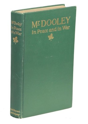 Finley Peter Dunne / Mr Dooley in Peace and in War 1st Edition 1898 | eBay