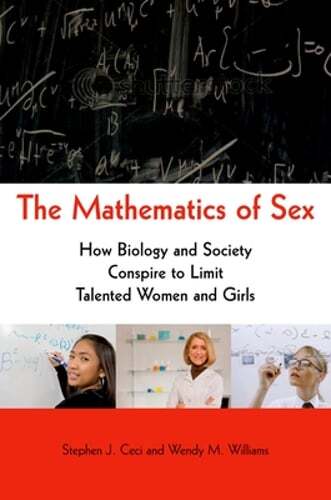 Mathematics of Sex: How Biology and Society Conspire to Limit Talented ...