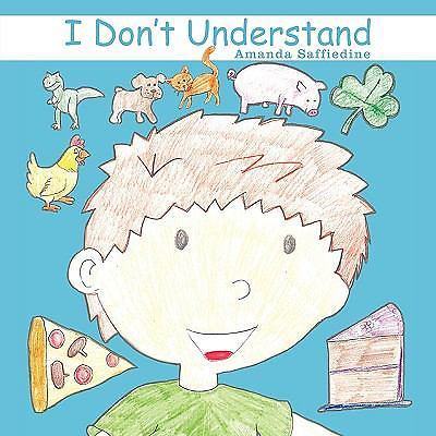I Don't Understand by Amanda Saffiedine (2009, Trade Paperback) for ...
