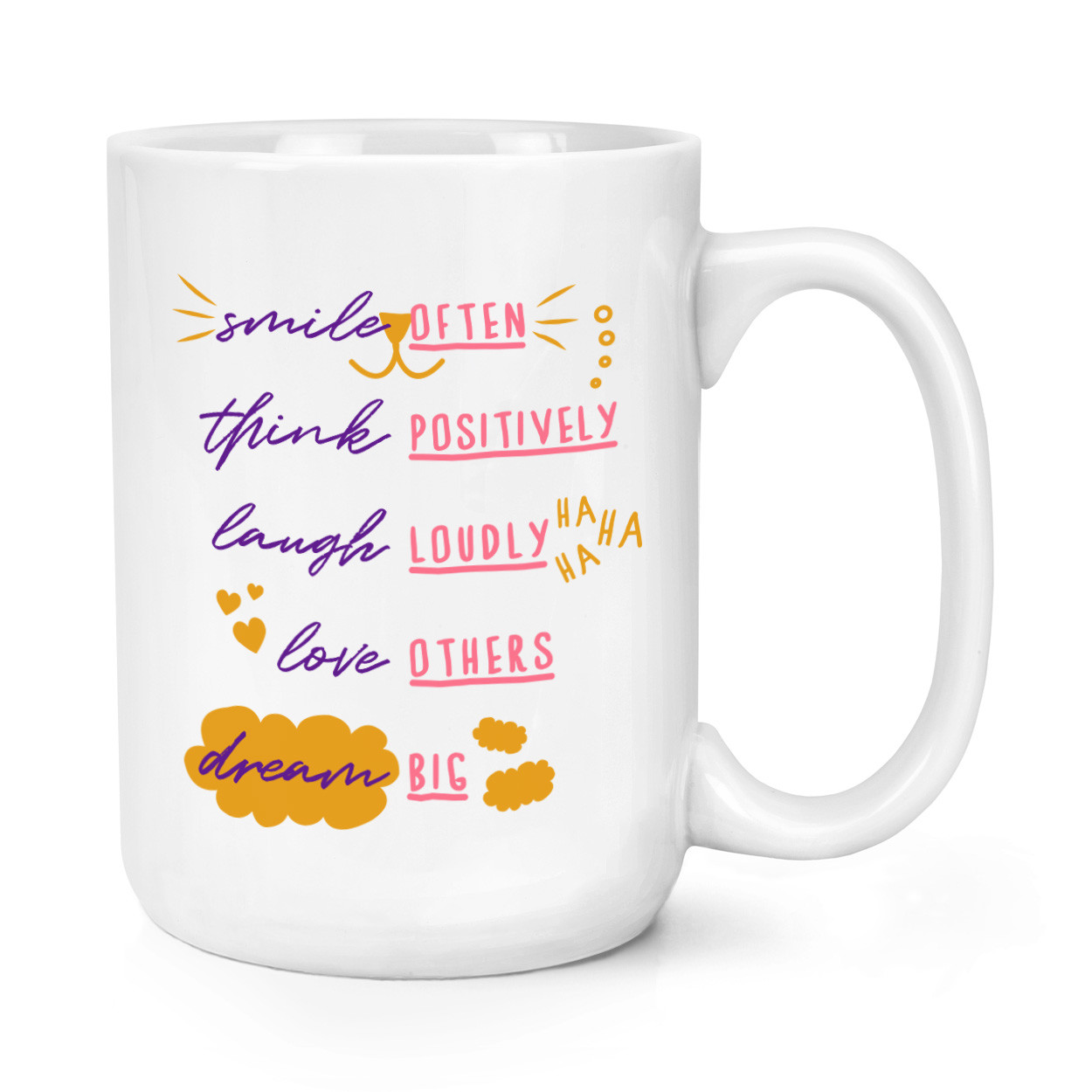 Smile Often Think Positively Laugh Loudly 15oz Large Mug Cup - Big ...