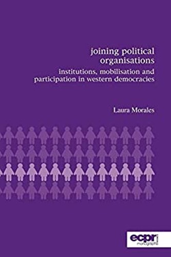 Joining Political Organisations : Institutions, Mobilisation and ...