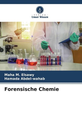 Forensische Chemie | Maha M. Elsawy, Hamada Abdel-wahab | 2023 ...