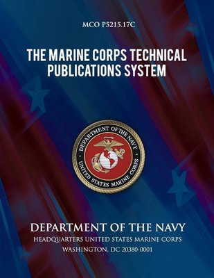 The Marine Corps Technical Publications System by U.S. Marine Corps ...
