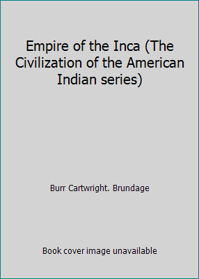 Empire of the Inca (The Civilization of the American Indian series) | eBay