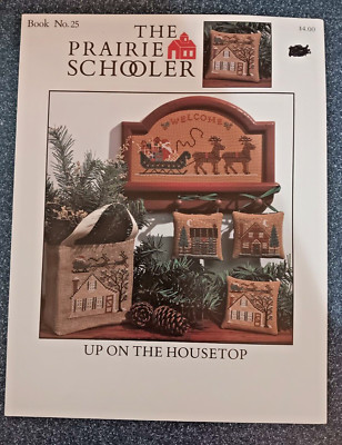 Prairie Schooler “Up On The Housetop” Cross Stitch Leaflet No. 25 | eBay