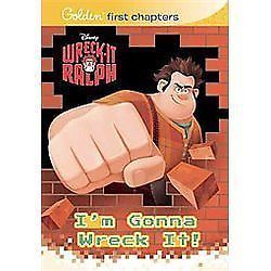 I'm Gonna Wreck It! (Disney Wreck-it Ralph) (Golden First Chapters) by ...