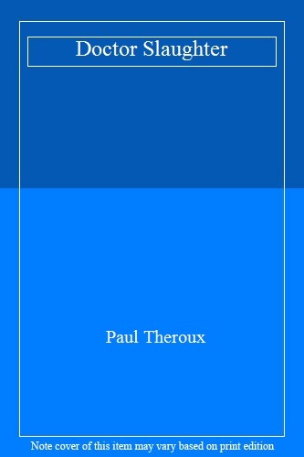 DOCTOR SLAUGHTER By PAUL THEROUX. 9780140074284 | eBay