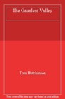 The Gaunless Valley By Tom Hutchinson | eBay