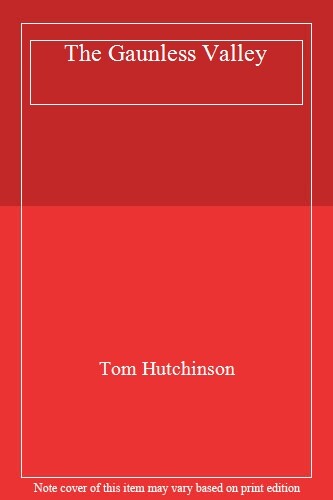 The Gaunless Valley By Tom Hutchinson | eBay