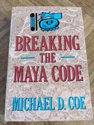 Breaking the Maya Code by Michael D. Coe 9780500050613| eBay