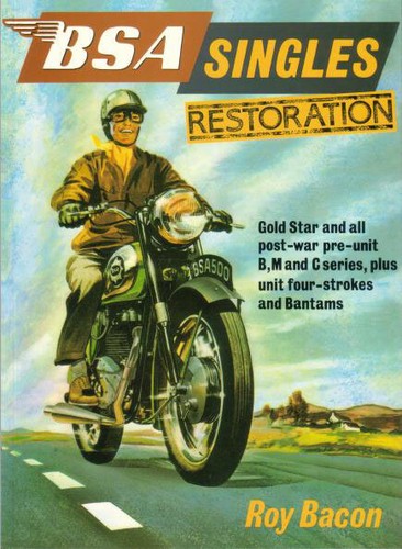 BSA SINGLES RESTORATION BOOK MANUAL GOLD STAR B M C BANTAM BACON ...
