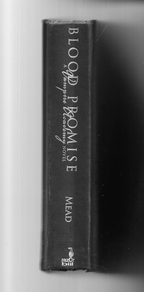 BLOOD PROMISE: A VAMPIRE ACADEMY, NOVEL BY RICHELLE MEAD, 2009 ...