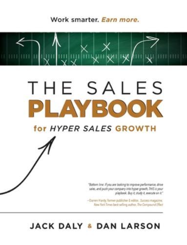 Sales Playbook : For Hyper Sales Growth by Dan Larson and Jack Daly (PB ...
