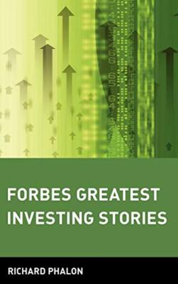 Forbes Greatest Investing Stories By Richard Phalon. 97804713562 ...