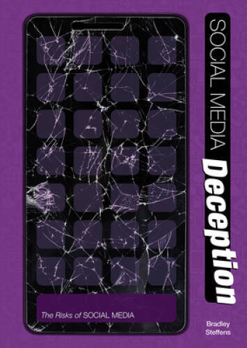 Social Media Deception (The Risks of Social Media) - Hardcover - GOOD ...