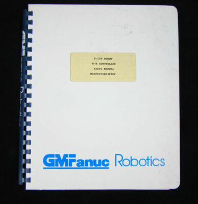 Fanuc Robotics P-150 Mechanical Unit Service Manual MARPKP15H0481EF | eBay