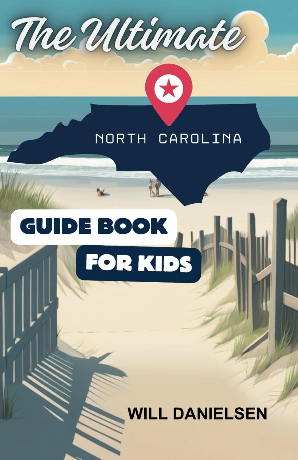 The Ultimate North Carolina Guide Book for Kids: North Carolina ...