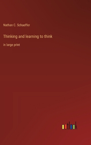 Thinking and learning to think: in large print by Schaeffer, Nathan C. 9783368375294 | eBay