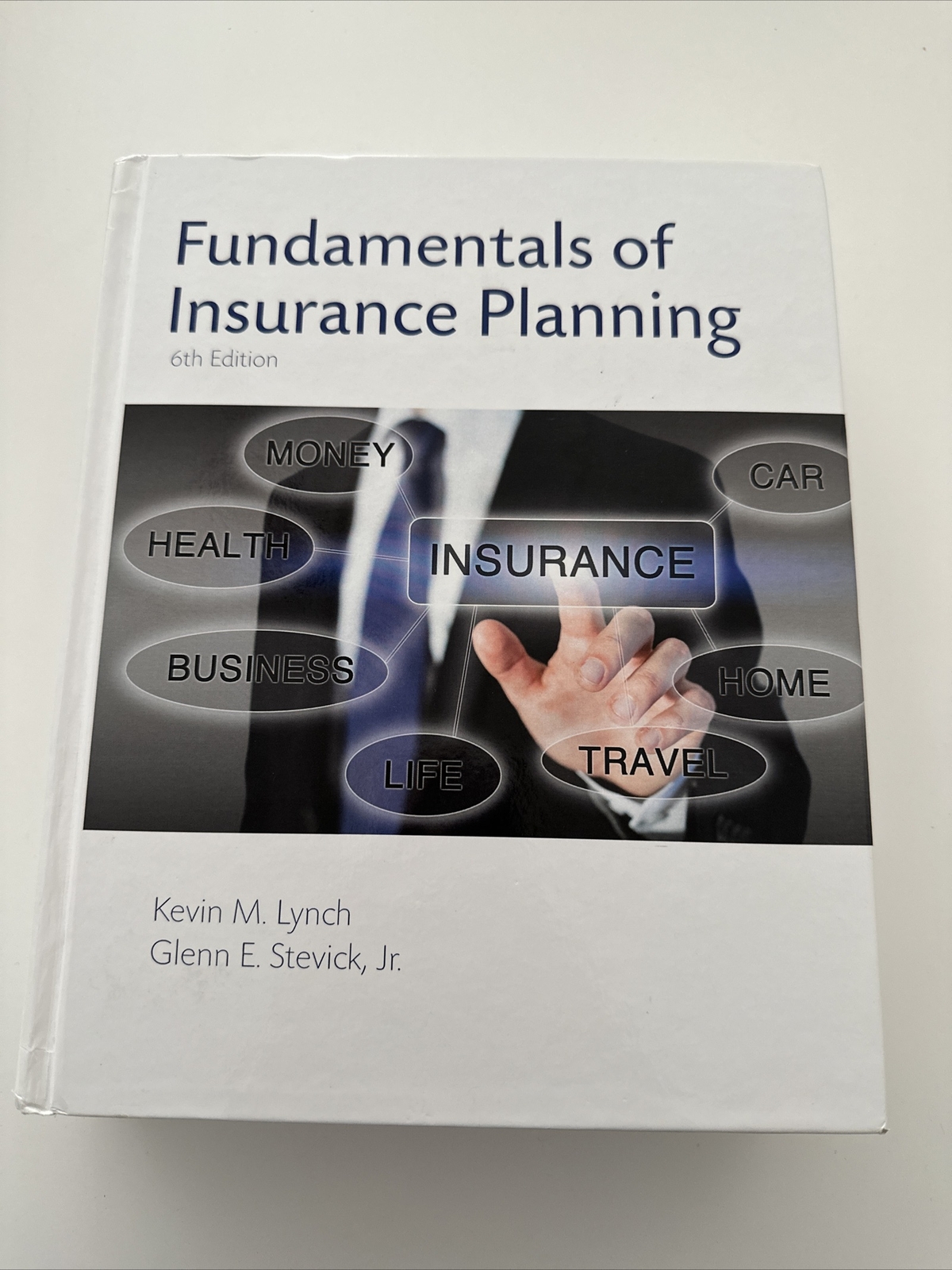 Fundamentals of Insurance Planning, Sixth Edition by Kevin M. Lynch ...