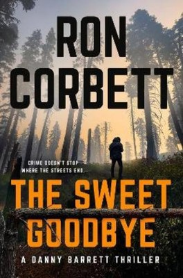 Ron Corbett The Sweet Goodbye (Relié) | eBay